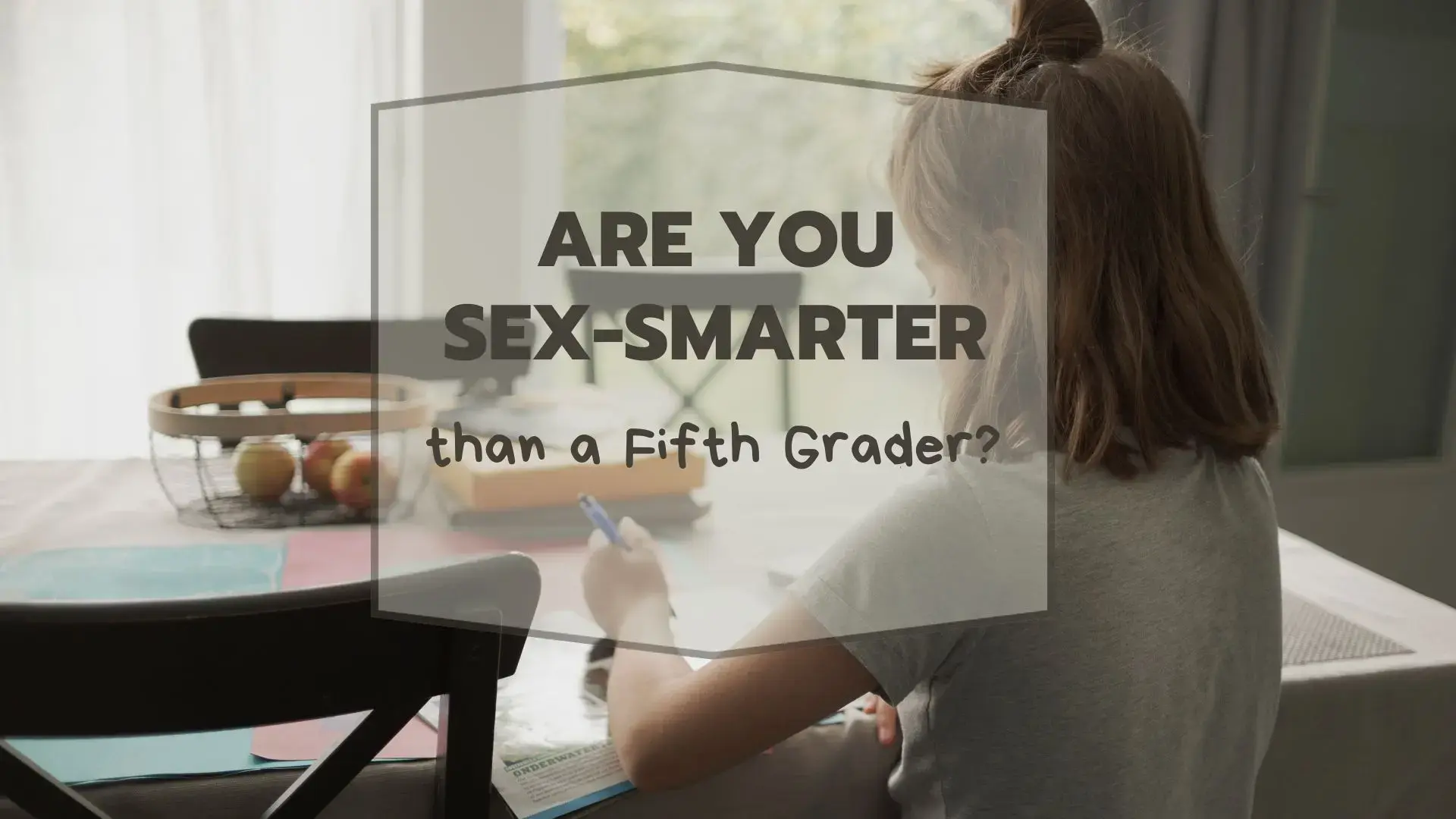 Ep 4 Are You Sex Smarter Than A Fifth Grader